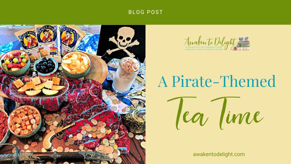 Host a Pirate Tea Time Your Swashbucklers Will Love - Awaken to Delight ...