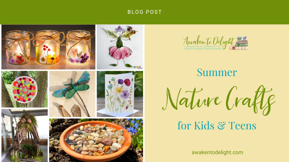 Stunning Summer Nature Crafts Kids & Teens Will Actually Love! - Awaken ...
