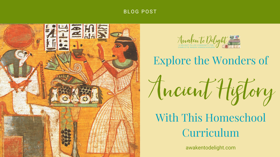 Journey To The Ancient World: A Homeschool History Adventure - Awaken ...