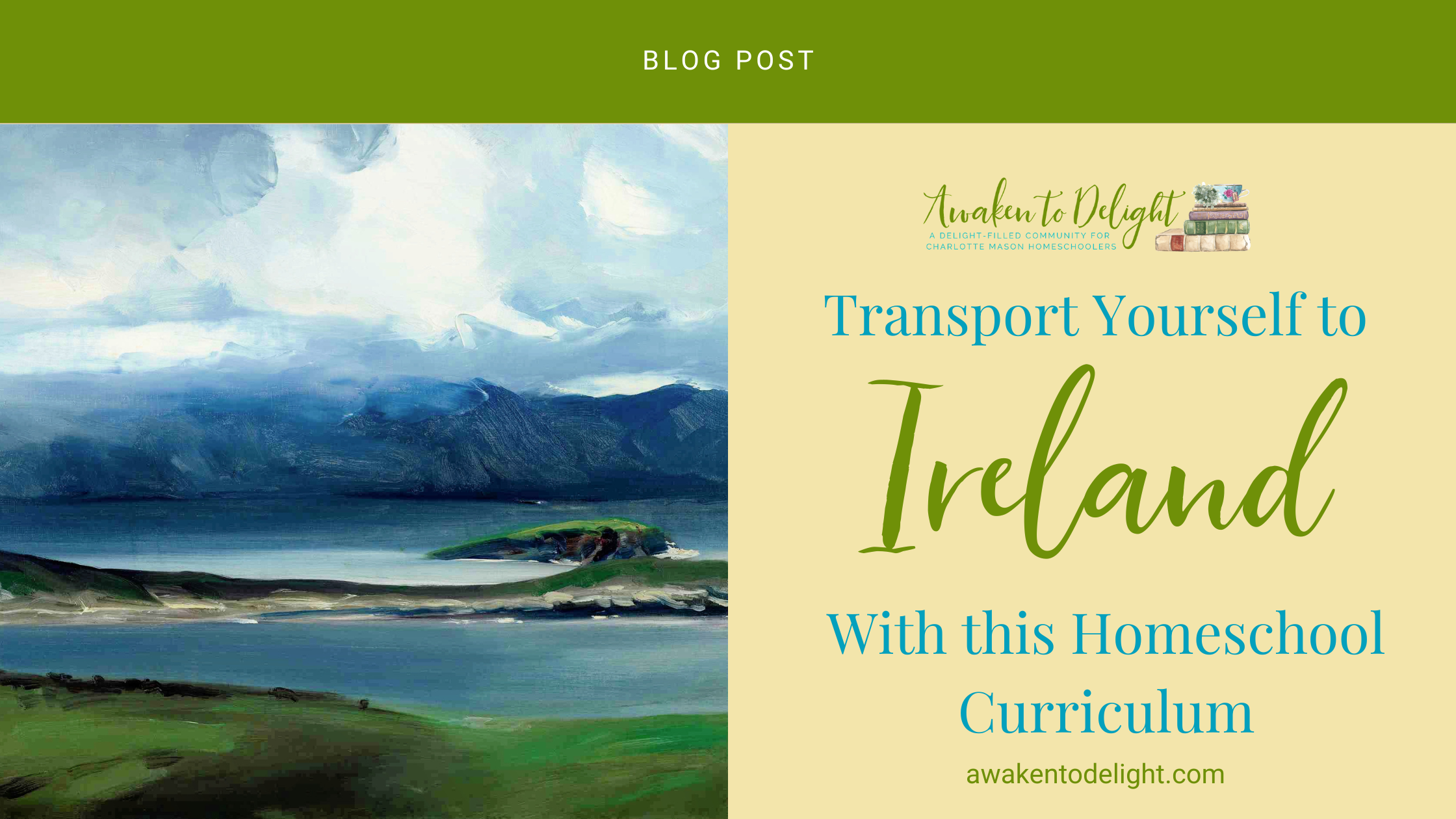 Explore Ireland with this Homeschool Morning Time Session - Awaken to ...
